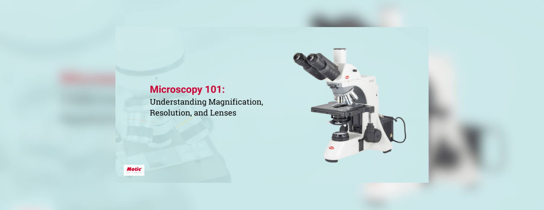 Microscopy 101: Understanding Magnification, Resolution, and Lenses – Motic Microscopes